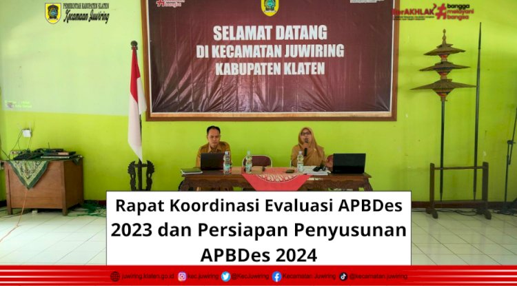 Rapat Koordinasi Evaluasi APBDes 2023 dan Persiapan Penyusunan APBDes 2024. - Kecamatan Juwiring